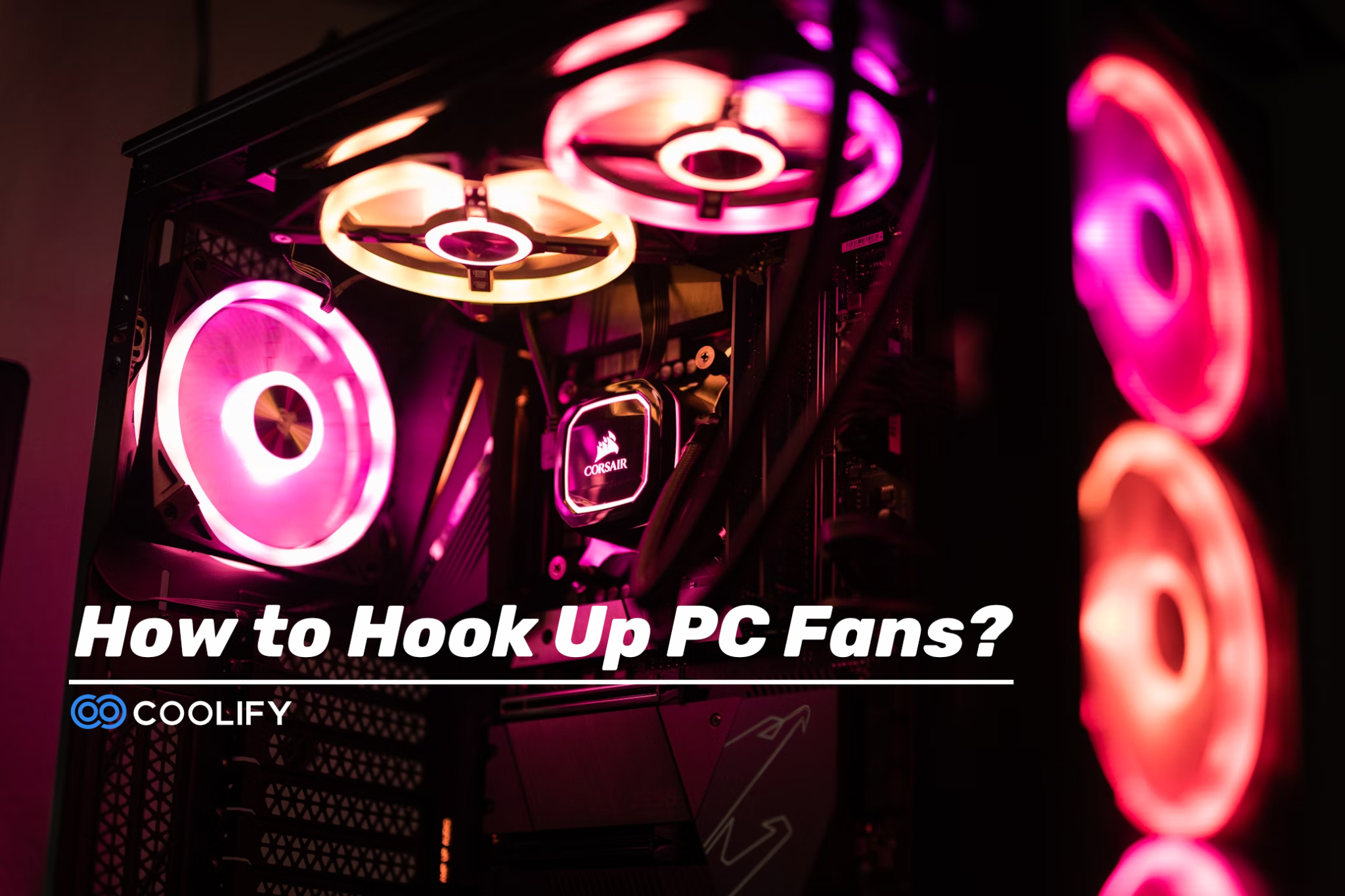 How to Hook Up PC Fans? - COOLIFY